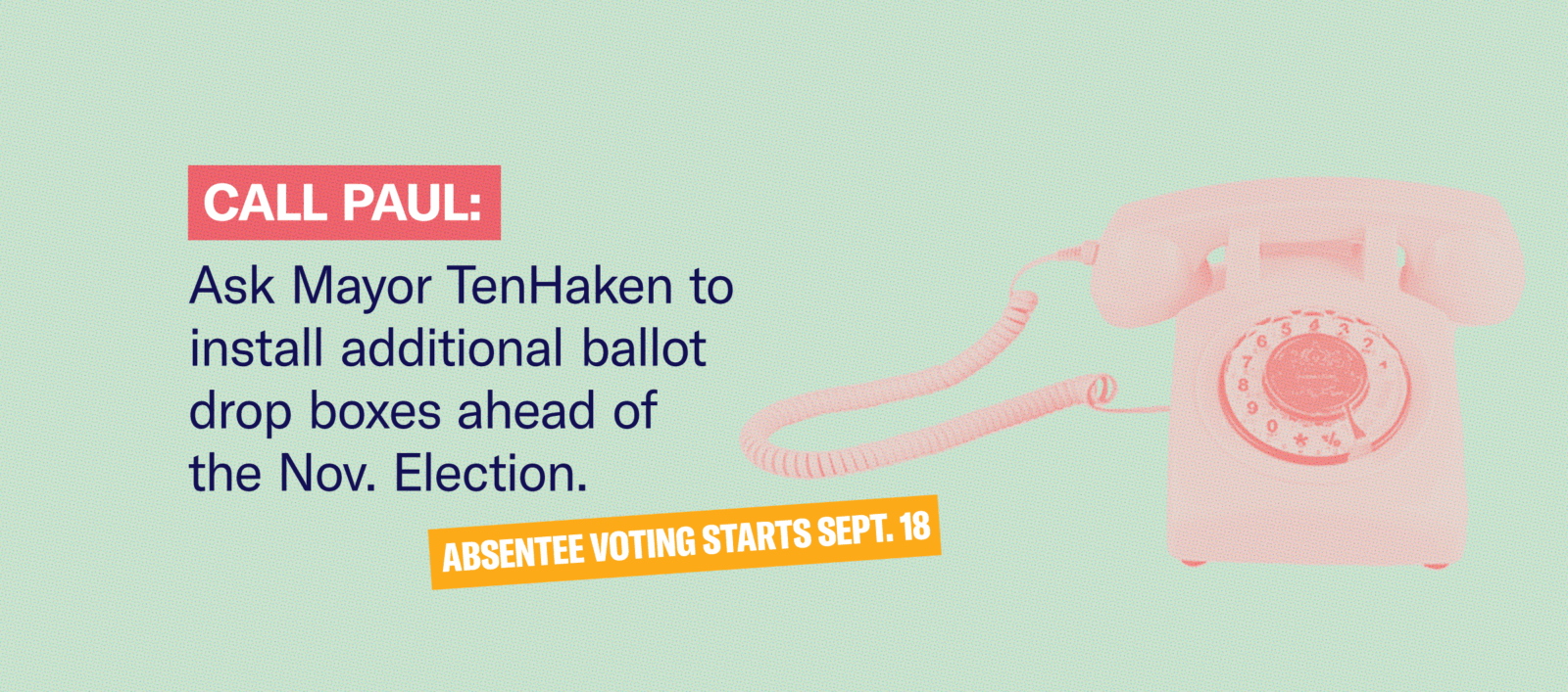 TAKE ACTION: Call Mayor TenHaken And Ask For Additional Ballot Drop ...